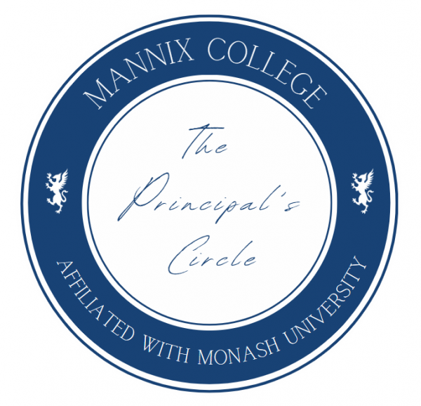 The Principal’s Circle - Mannix College The Principal’s Circle - Mannix College